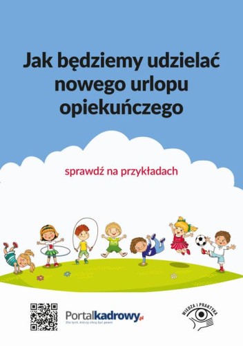[EBOOK] Jak będziemy udzielać nowego urlopu opiekuńczego – sprawdź na ...